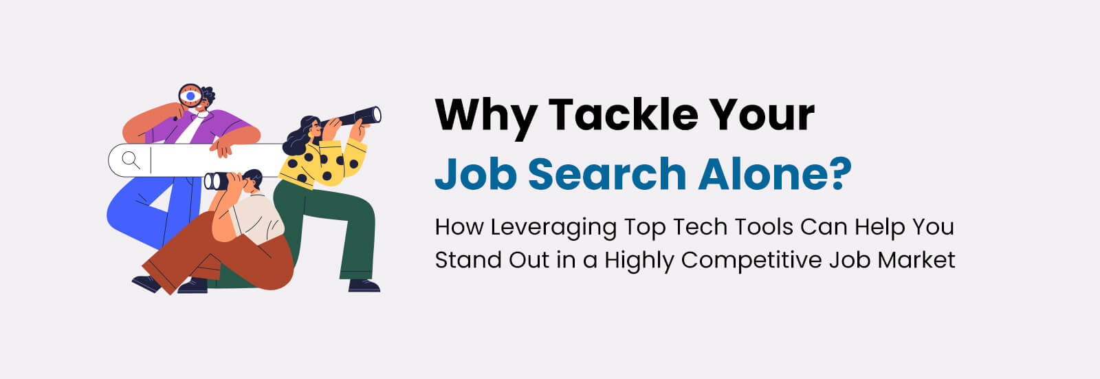 Why Tackle Your Job Search Alone? How Leveraging Top Tech Tools For Job ...